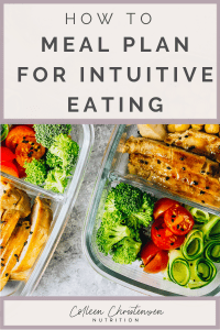 How To Meal Plan For Intuitive Eating - Colleen Christensen Nutrition