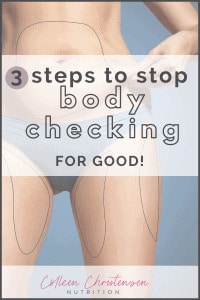 How To Stop Body Checking FAST! - Colleen Christensen Nutrition