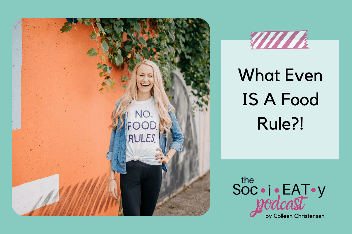 What even IS a food rule?! - Colleen Christensen Nutrition