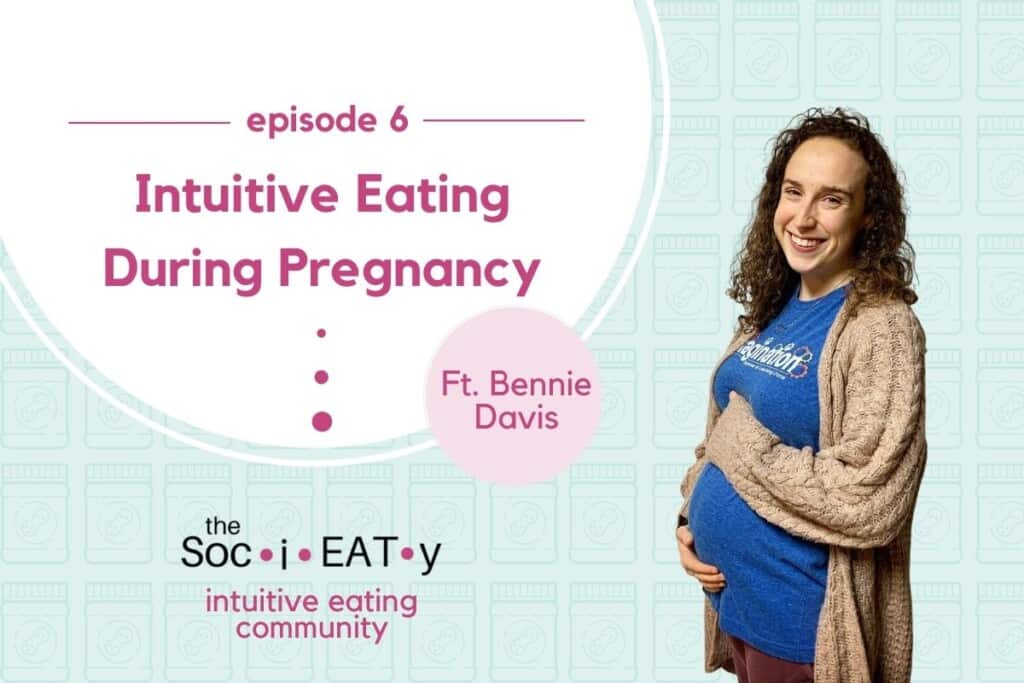 Intuitive Eating During Pregnancy [feat Bennie Davis] Colleen