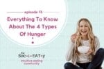 Everything to Know About the 4 Types of Hunger - Colleen Christensen ...