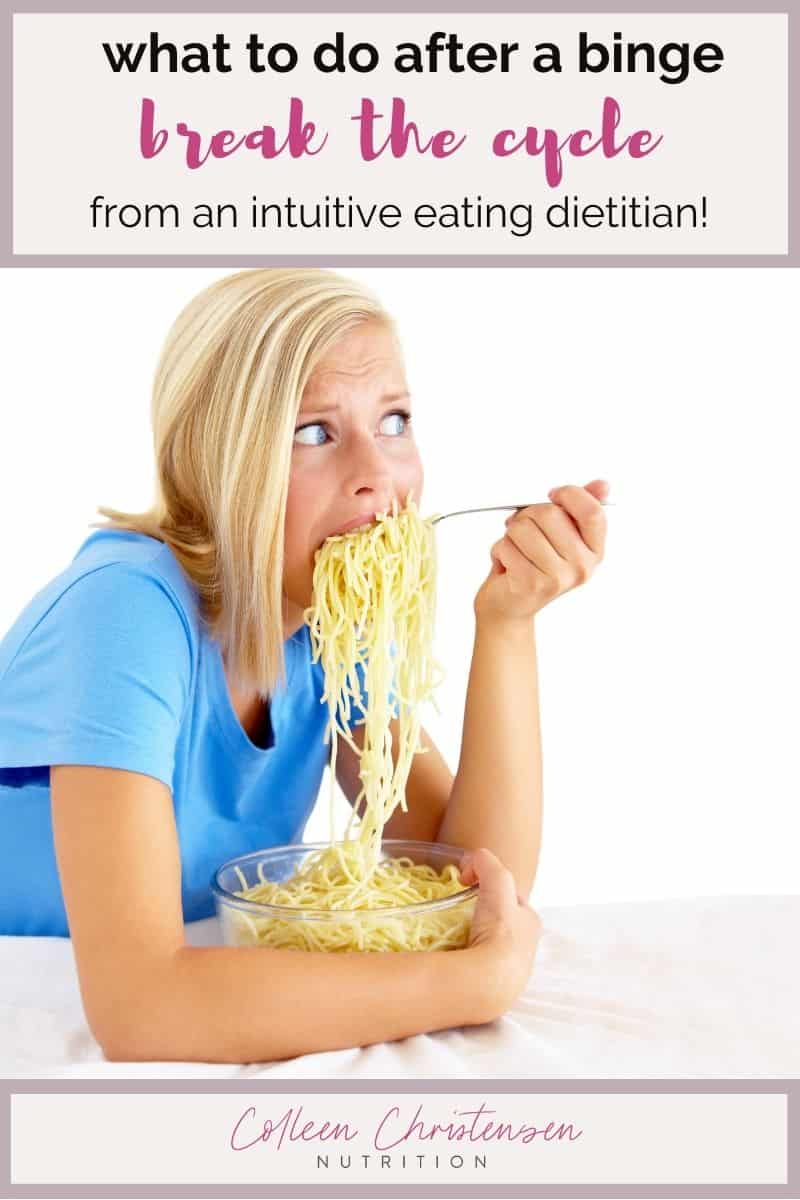 What To Do After a Binge to Break the Cycle - Colleen Christensen Nutrition