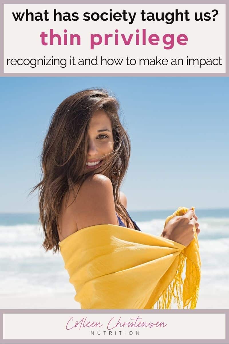 What Is Thin Privilege (And Why You Need to Know) - Colleen Christensen Nutrition