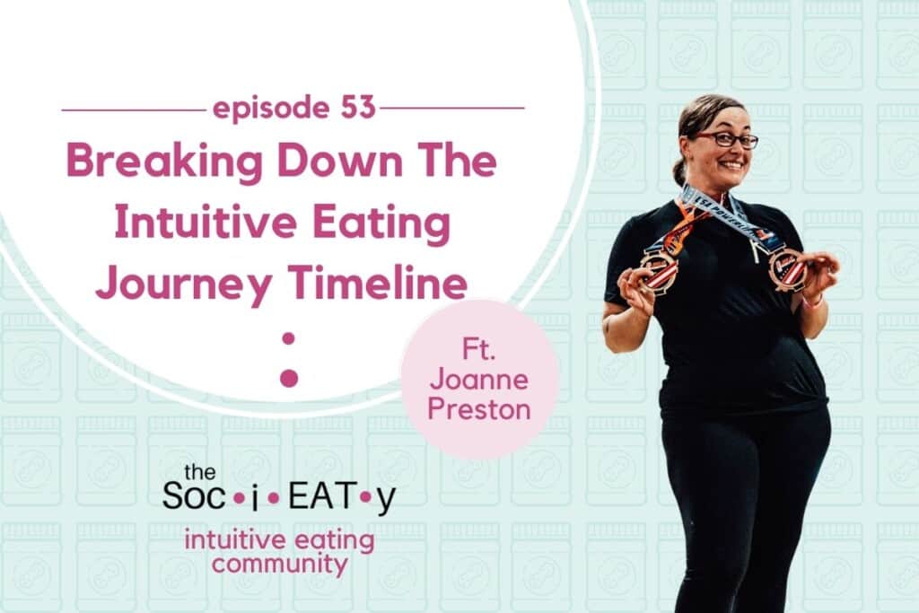 Breaking Down The Intuitive Eating Journey Timeline [feat Joanne