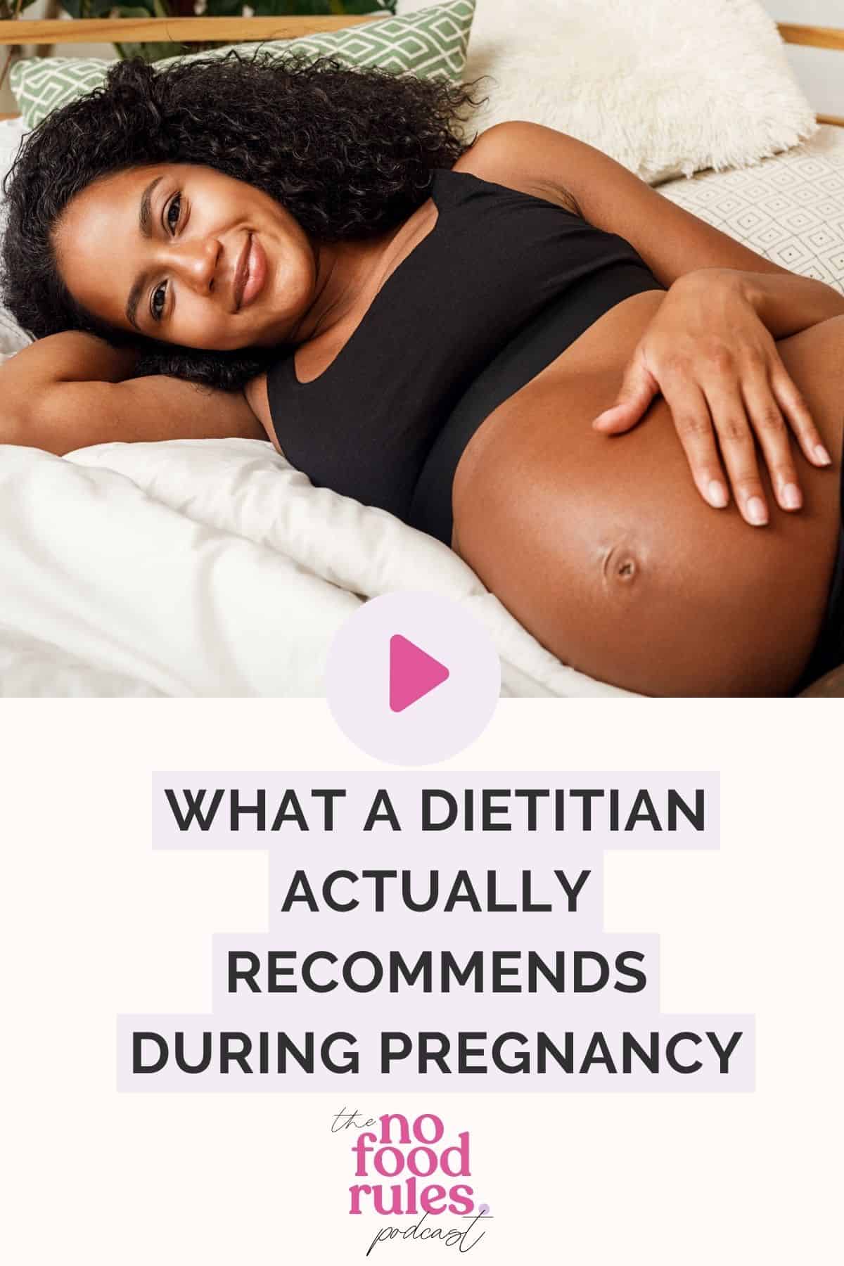 What A Dietitian Actually Recommends During Pregnancy Colleen