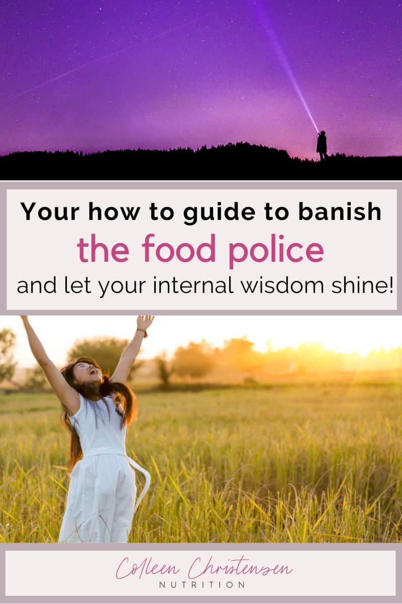 Banishing the Food Police (For Good!) - Colleen Christensen Nutrition